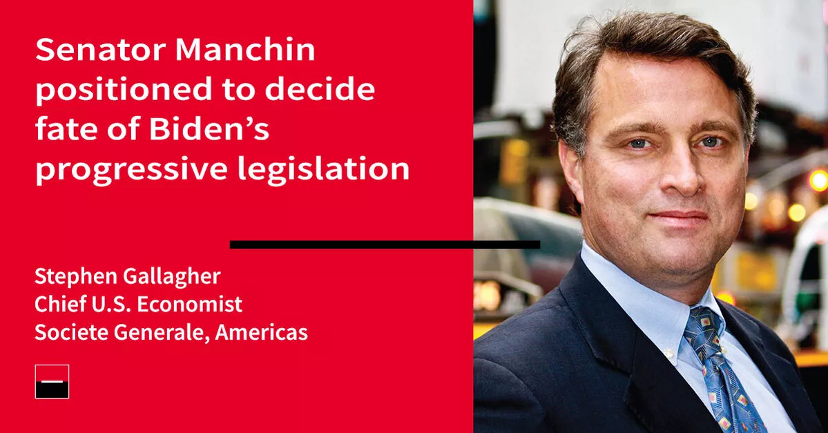 Head U.S. economist Gallagher: Senator Manchin positioned to decide fate of Biden’s progressive ...